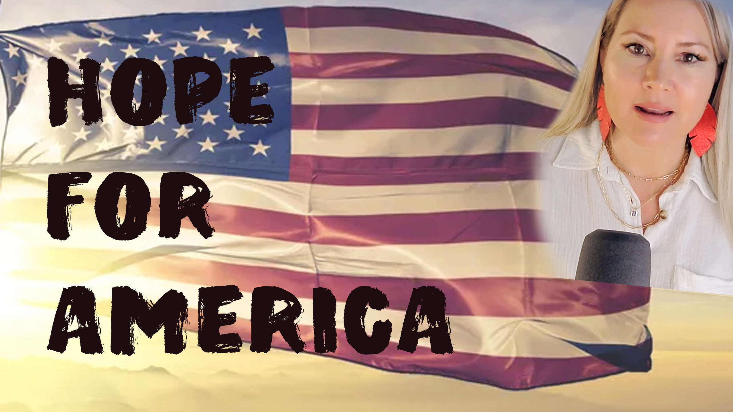 Hope for America - Lens of Faith Ministries - Leah Carson
